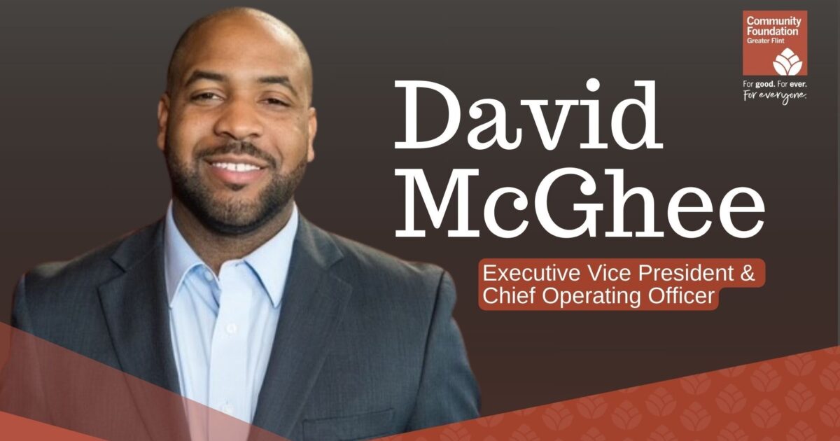 Community Foundation of Greater Flint | David R. McGhee joins…